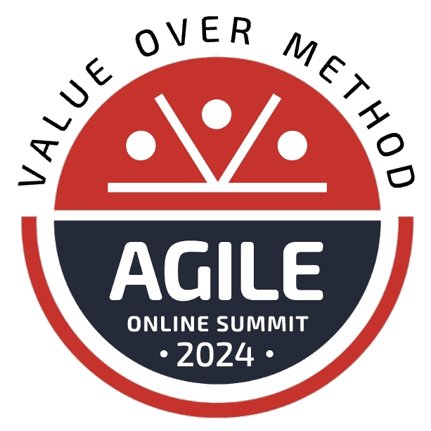 Agile Online Summit 2024 - Value Over Method